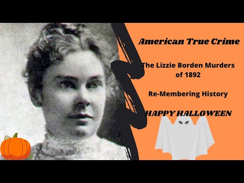 A Homestead Happy Halloween! Re-Membering History! The Crime of the Century 1892! Lizzie Borden!