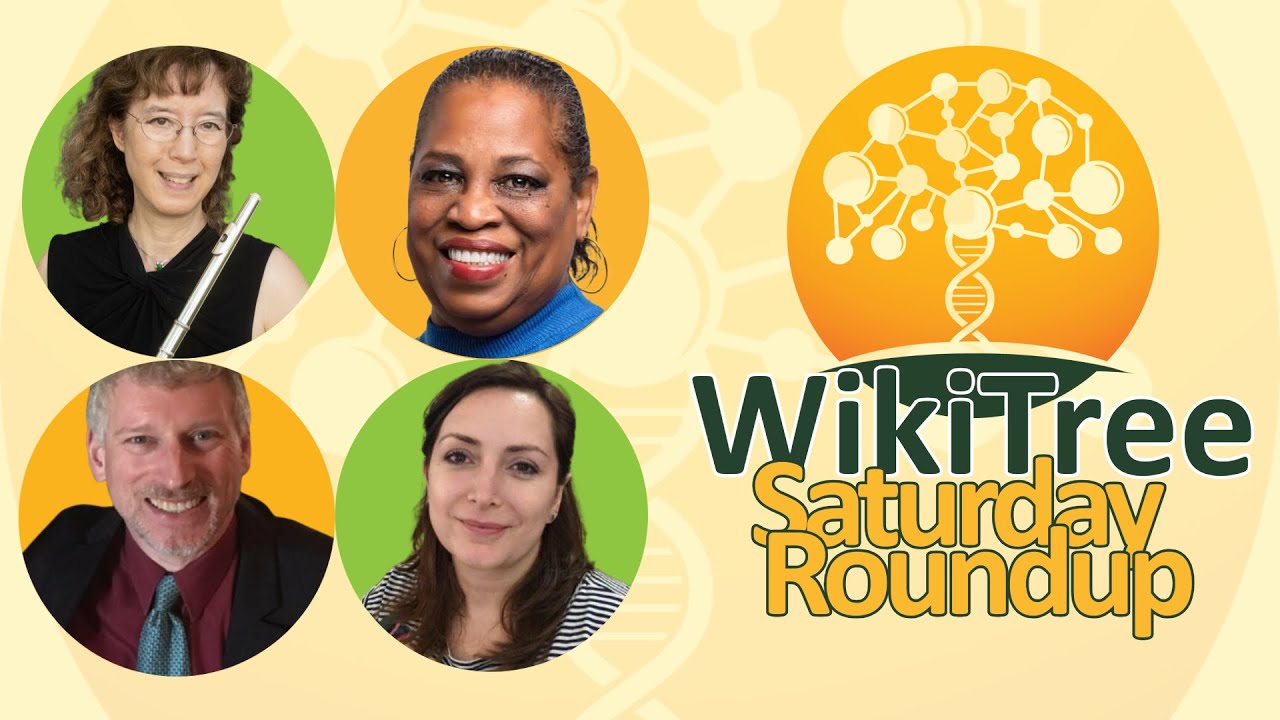 WikiTree #SaturdayRoundup (10 Jan 2026)