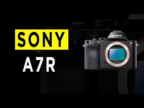 Sony a7r Mirrorless Camera Highlights & Overview