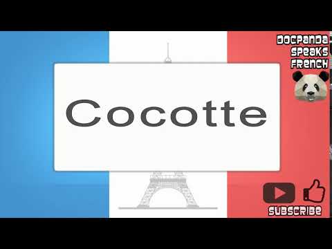 Cocotte - How To Pronounce - French Native Speaker