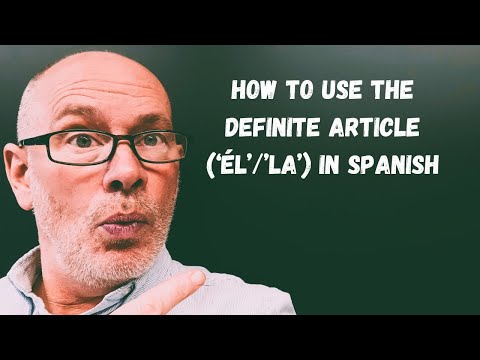 Using definite articles in Spanish.