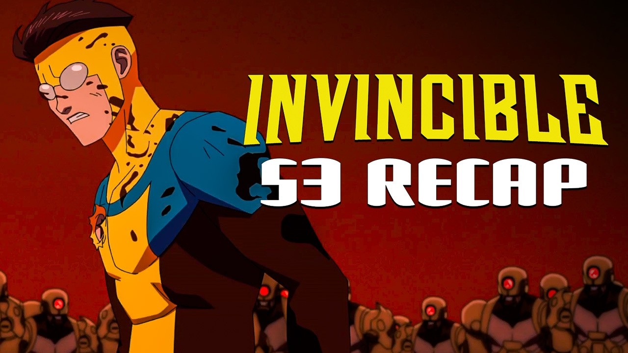 Invincible Season 3 Recap