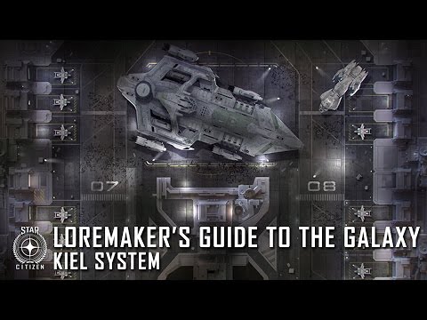 Star Citizen: Loremaker's Guide to the Galaxy - Kiel System