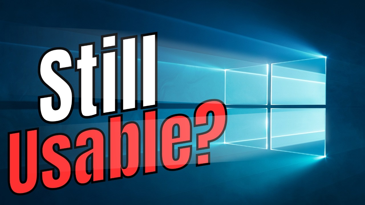 Is Windows 10 Still Usable? Life After End of Support