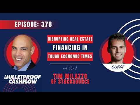 BCF 378: Disrupting Real Estate Financing in Tough Economic Times with Tim Milazzo of StackSource