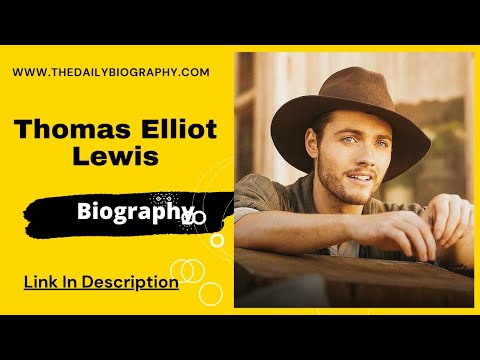 Thomas Elliot Lewis, Biography, Wiki, Age, Height, Love, Net Worth, Profile & More