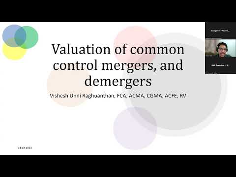Valuation of demergers and common control mergers by Mr. Visheh unni Raghunathan on 24-2-2024
