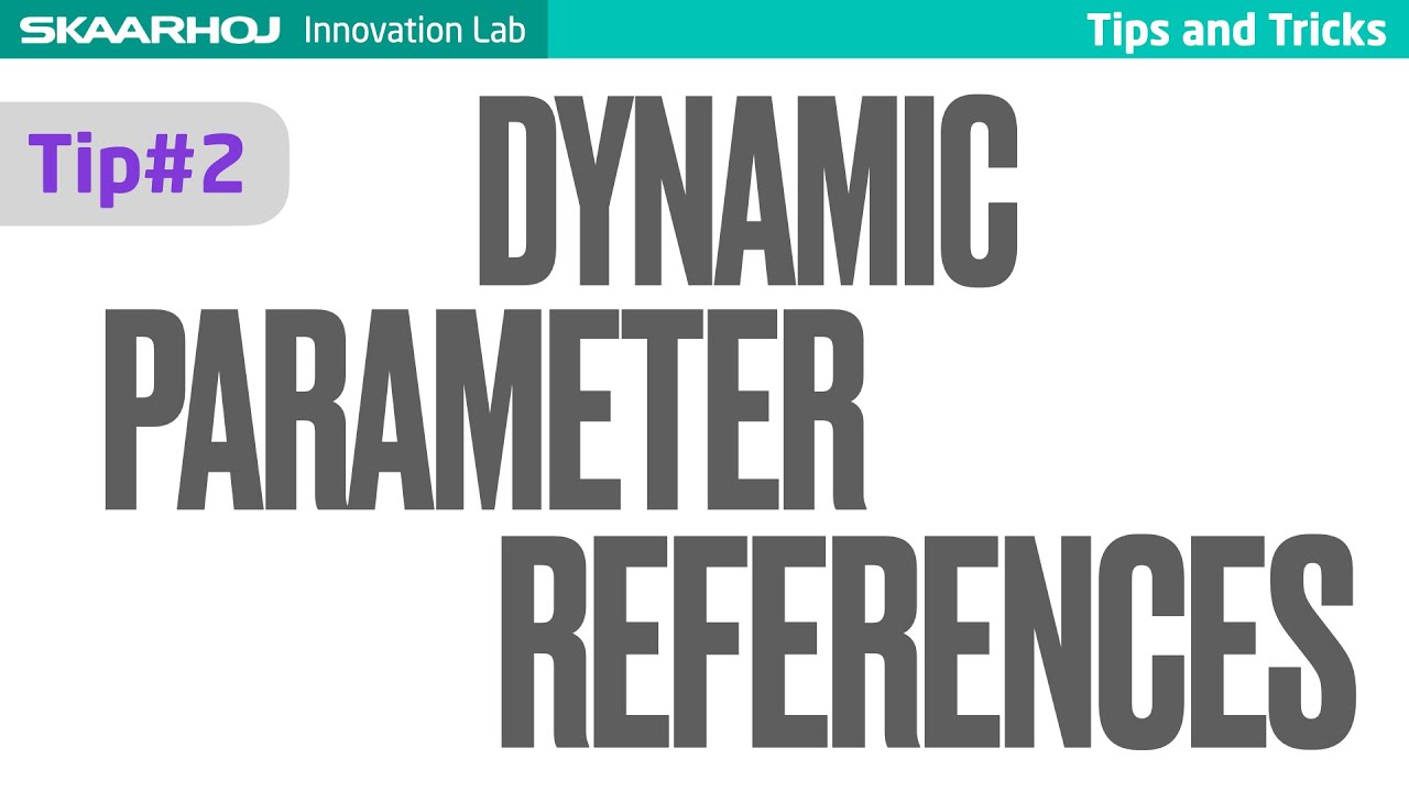 Dynamic Parameter References