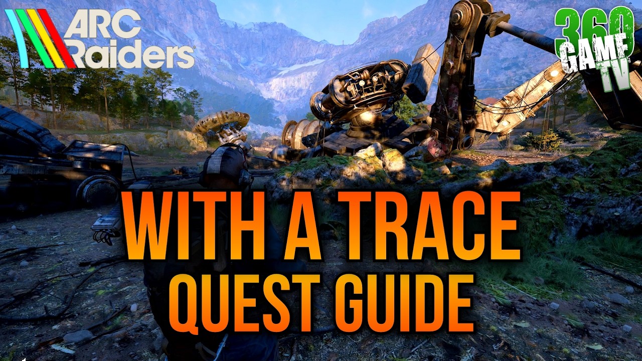 Arc Raiders With A Trace Quest Guide - Fast + EASY Solution / Tutorial