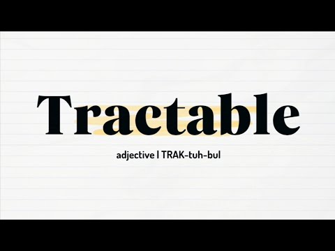 What Does "Tractable" Mean? | Tame This Versatile Word!