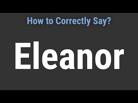 How to Pronounce Name Eleanor (Correctly!)