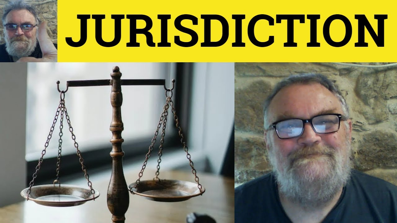 🔵 Jurisdiction Meaning - Jurisdiction Examples - Jurisdiction Definition Legal English Jurisdiction