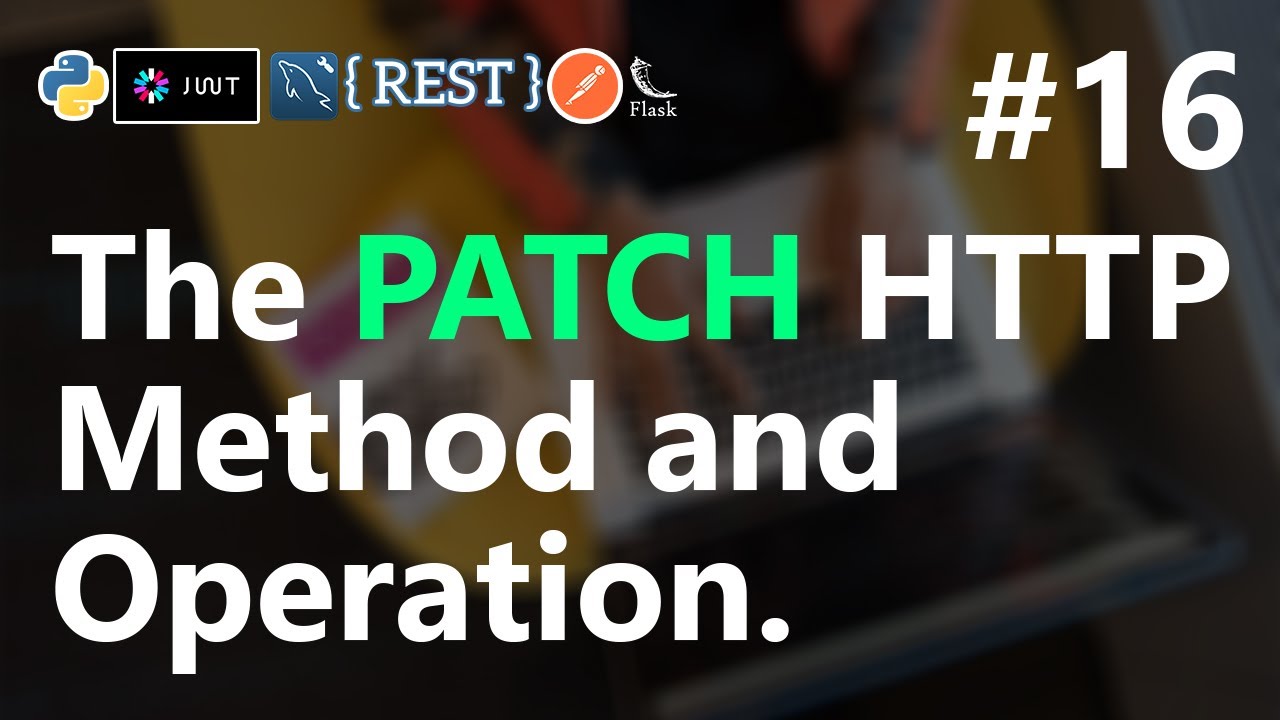 #16 | PATCH Method | PATCH REST API | REST API with Python Flask | HINDI