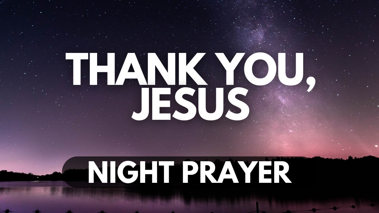 Thank You, Lord, for Answered Prayers | Night Prayer of Gratitude and Faith