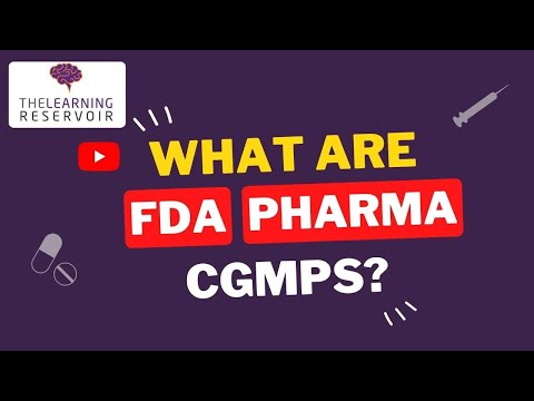What are FDA Pharma CGMPs l What are Drug CGMPs? l The Learning Reservoir