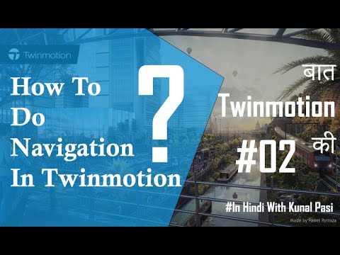 How to Navigate in Twinmotion | Navigation in Twinmotion | How to do Navigation in Twinmotion