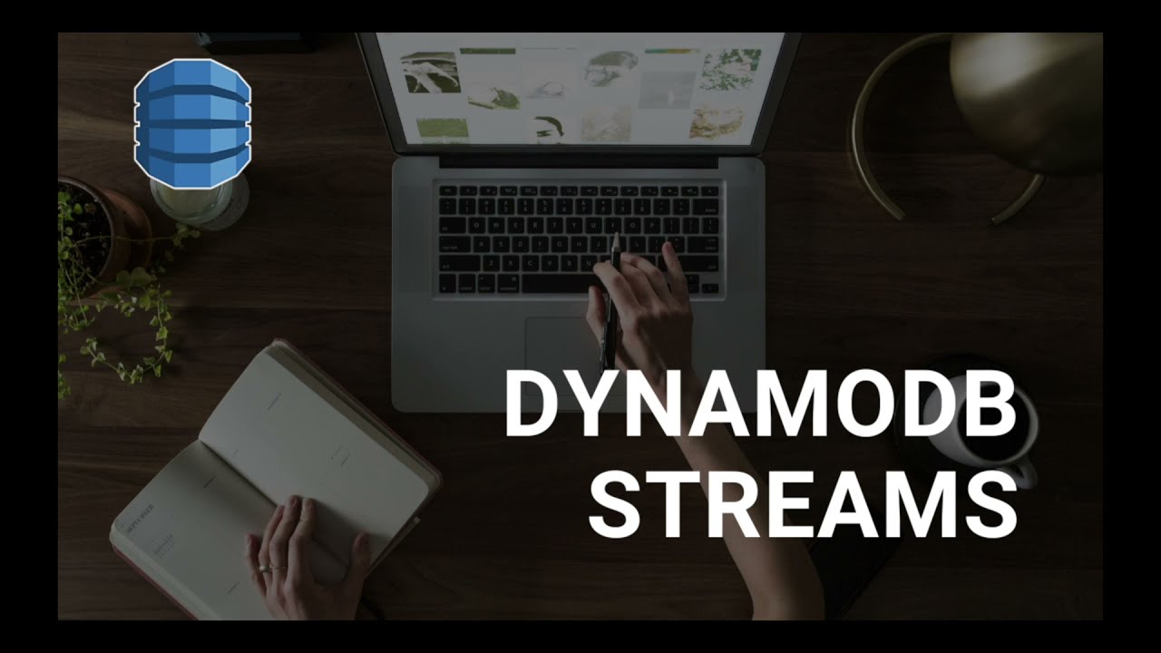 DynamoDB Streams Explained