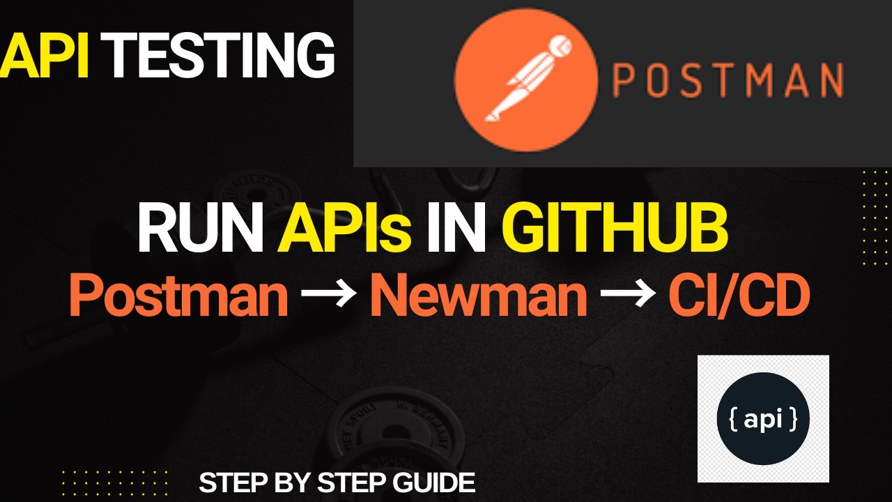 How to Run Postman Collection in GitHub Actions Using Newman | For Beginners | Part 20