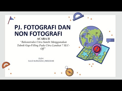 METODE GAP-FILLING PADA CITRA LANDSAT 7 ETM MENGGUNAKAN SOFTWARE ENVI CLASSIC 5.3