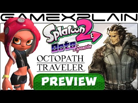 We Played Splatoon 2's Octo Expansion DLC & Octopath Traveler! Hands-On Preview + Gameplay (Switch)