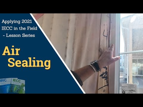 Air Sealing - Field Application of the Energy Code