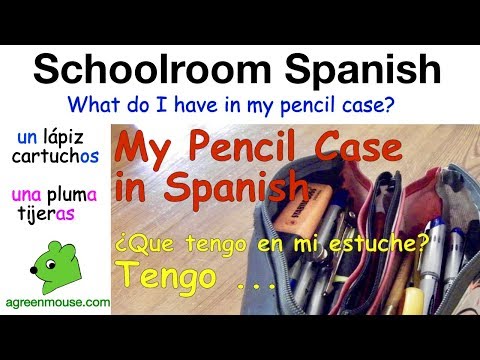 Schoolroom Spanish: Tengo + Pencil case items