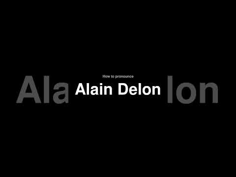 Shorts how to pronounce Alain Delon