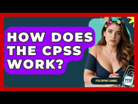 How Does The CPSS Work? - PTSD Support Channel