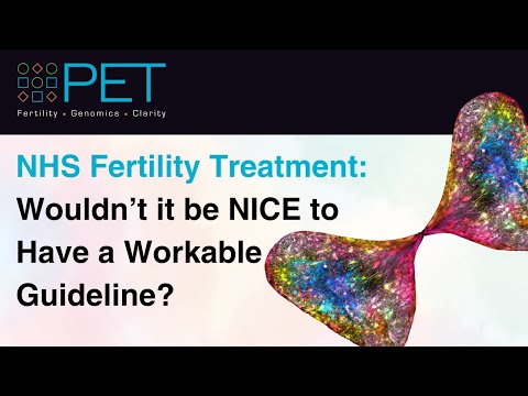 NHS Fertility Treatment: Wouldn't It Be NICE to Have a Workable Guideline?