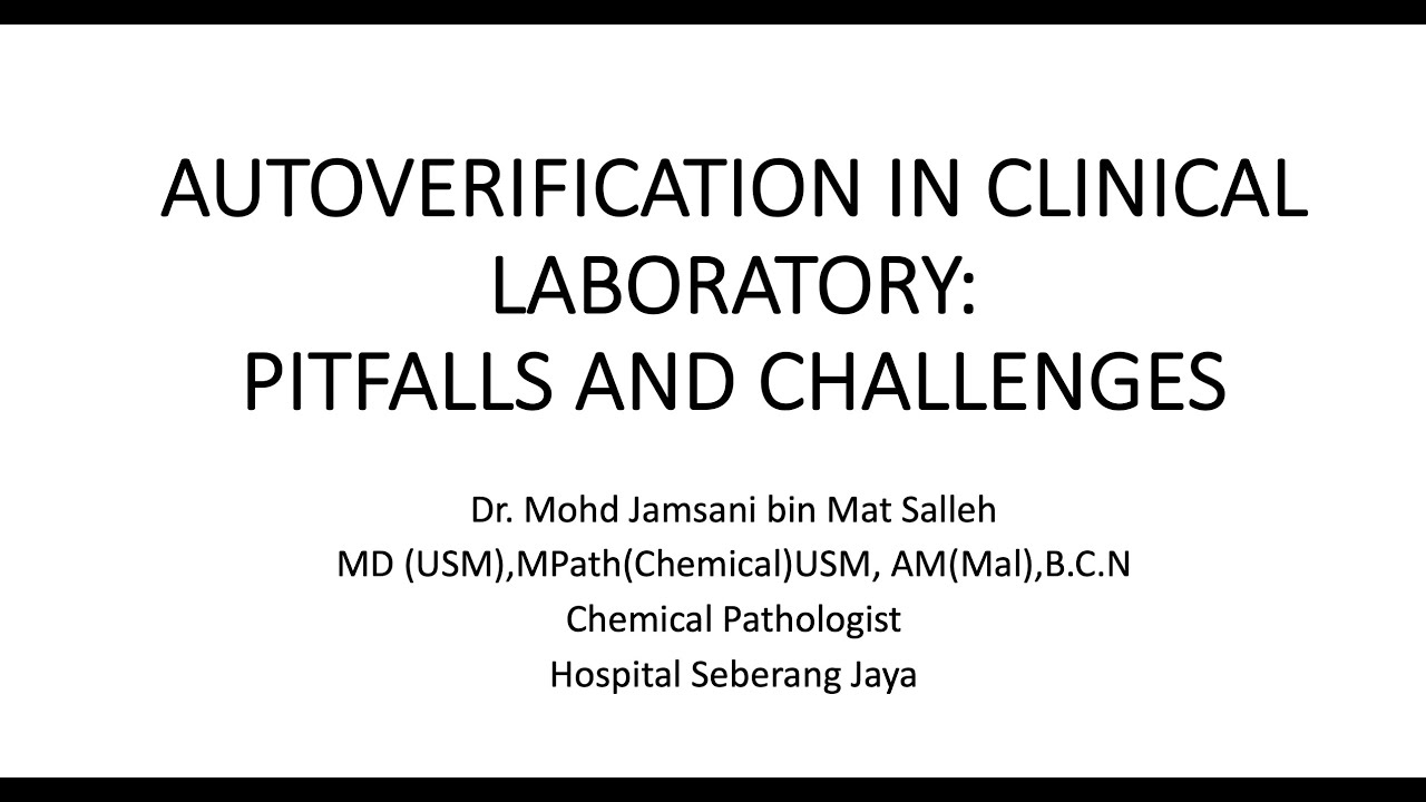 Autoverification in Clinical Laboratory : Pitfalls and Challenges.