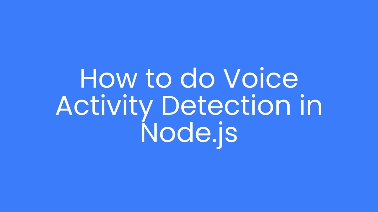 How to: Voice Activity Detection in NodeJS with Cobra