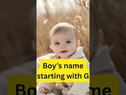 Baby boy names starting with G #trending #viral #youtubeshorts #reels #babynames #newreel #viraltag