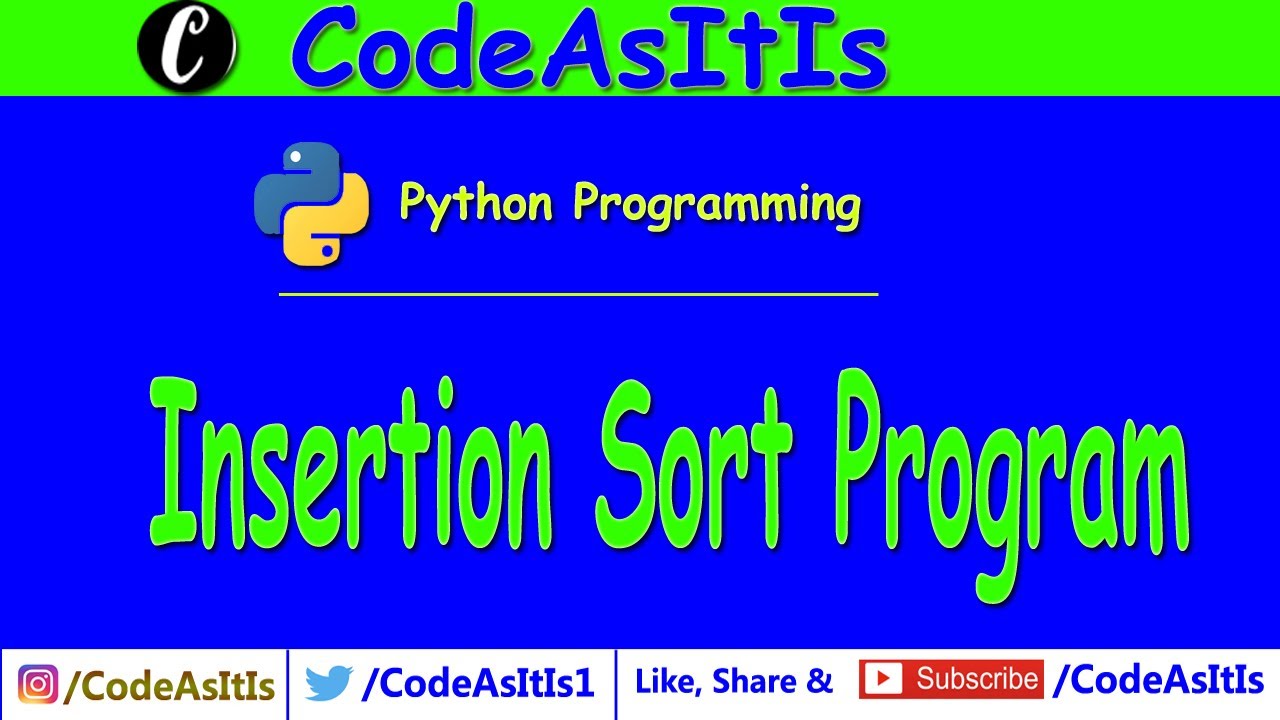 Python Programs - Insertion Sort Algorithm in Python | Learn Python Programming