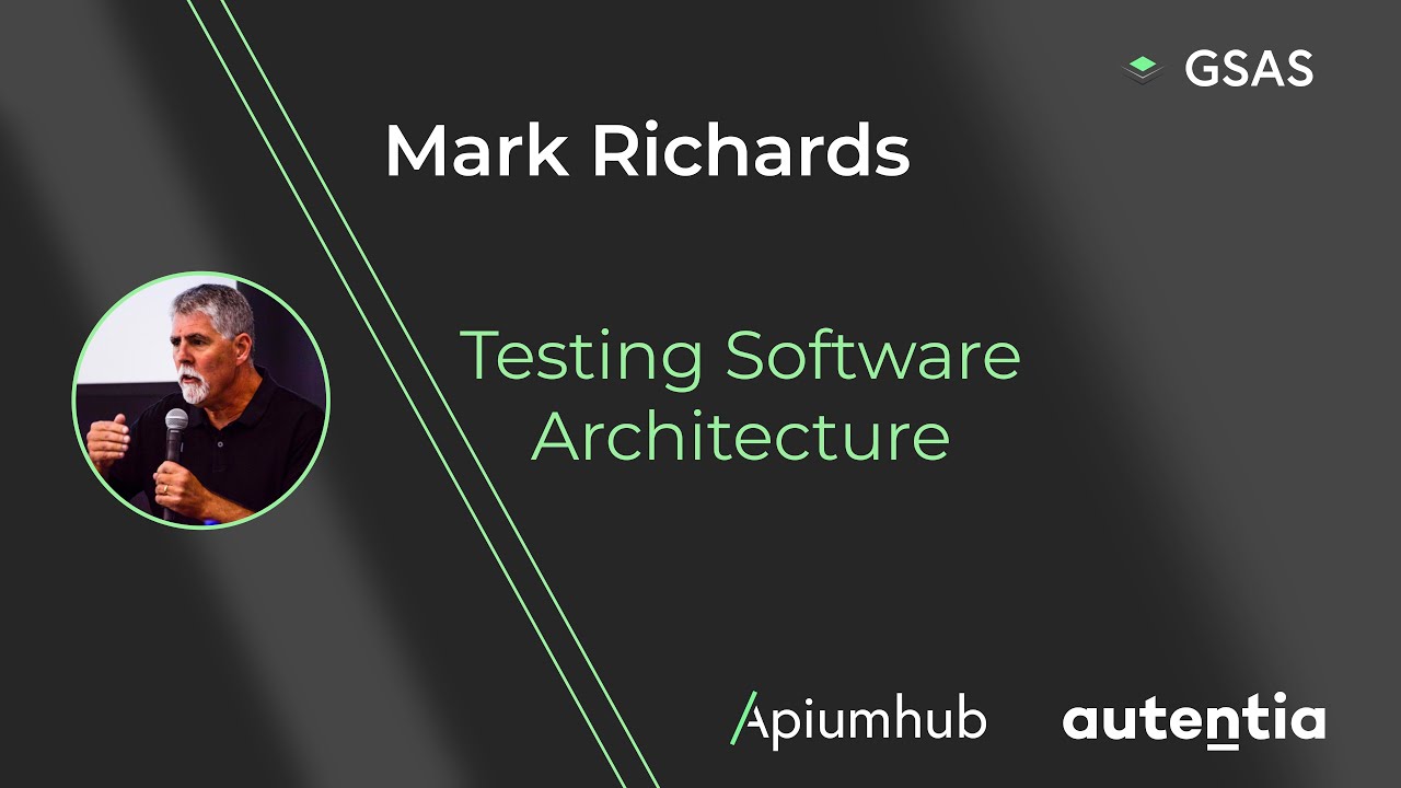 Testing Software Architecture - Mark Richards - GSAS 22