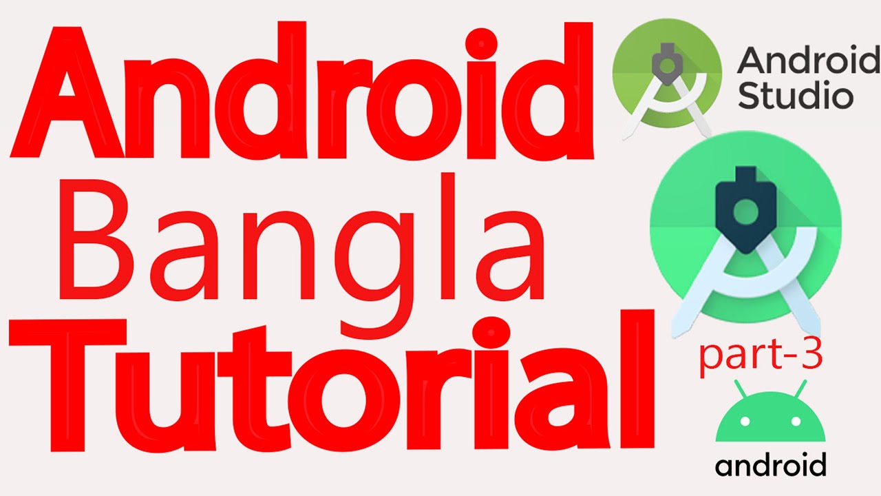 Android app Development for Beginner Bangla Tutorial part-3 by Engineering Technology Bangla
