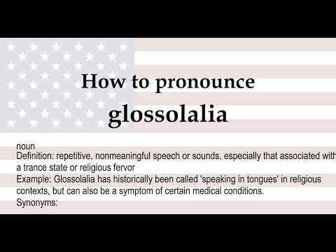How to pronounce 'glossolalia' + meaning