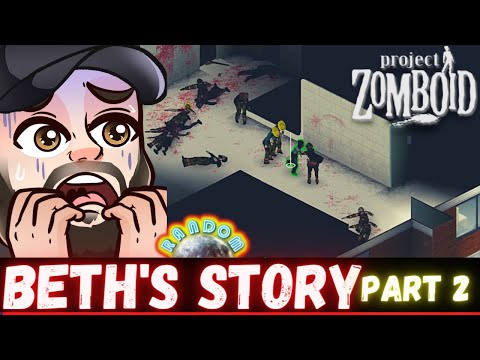 Steam Community :: Video :: Beth's Story (Part 2) - Project Zomboid
