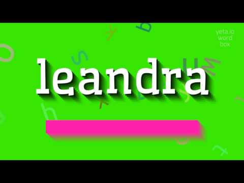 LEANDRA - HOW TO PRONOUNCE IT? #leandra