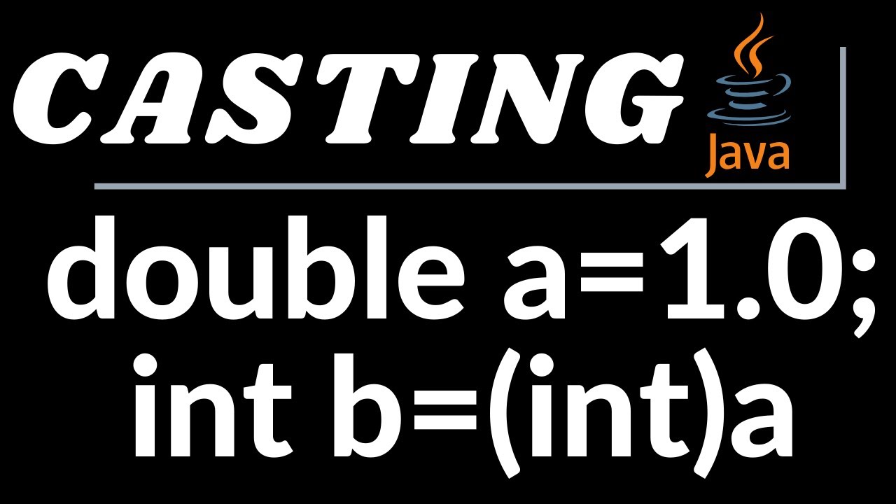 Tutorial # 6: Casting en JAVA | #JAVA