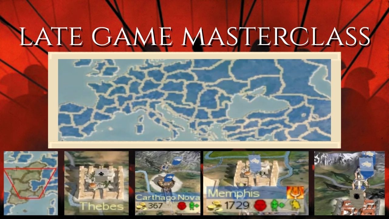 The Late Game Masterclass in Rome: Total War