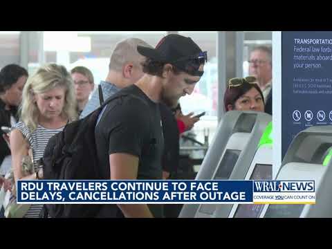RDU travelers continue to face delays, cancellations after outage