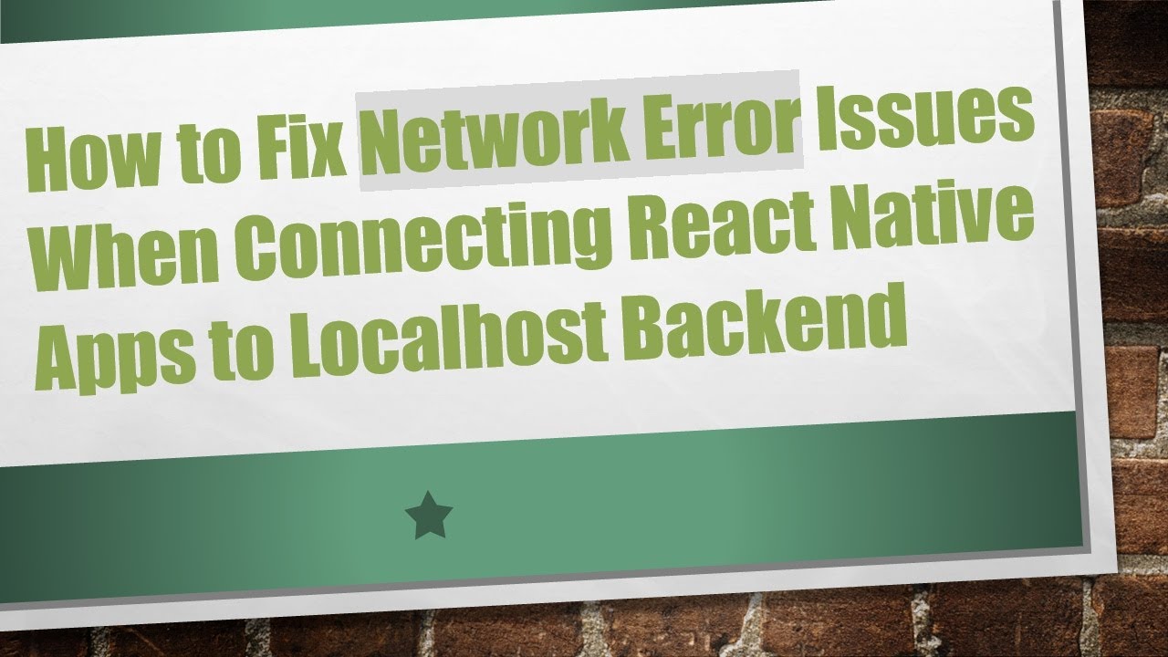 How to Fix Network Error Issues When Connecting React Native Apps to Localhost Backend