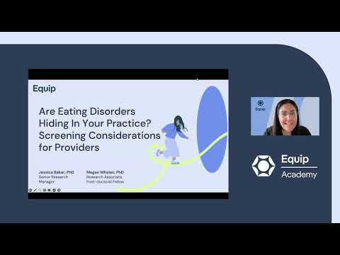 Are Eating Disorders Hiding In Your Practice? Screening Considerations for Providers
