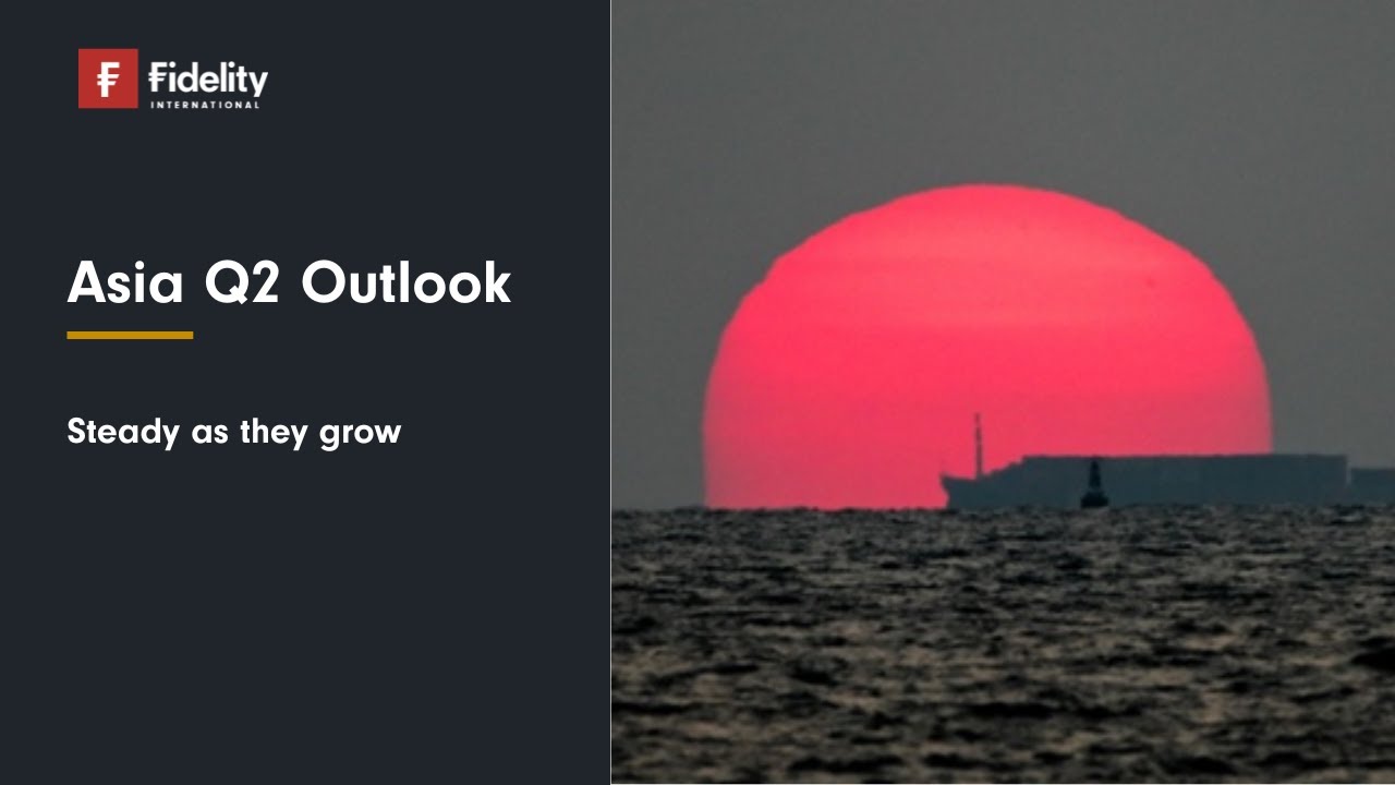 Asia Q2 Outlook: Steady as they grow