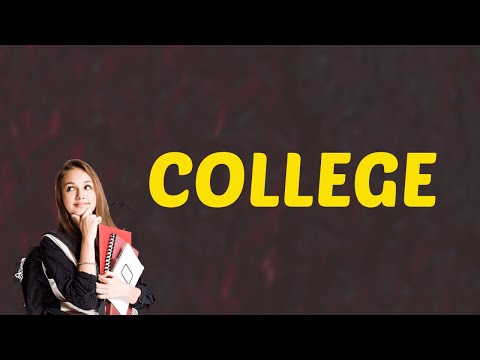 What Does COLLEGE Mean || Meanings And Definitions in ENGLISH