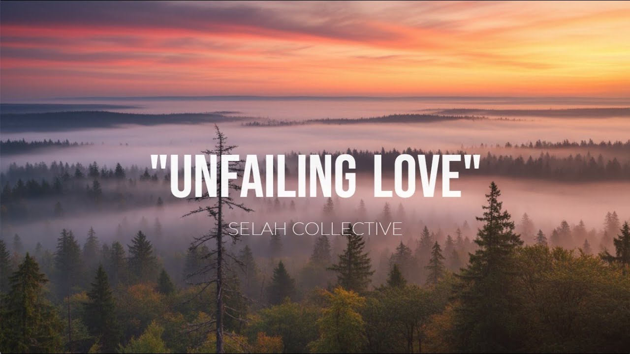 Unfailing Love  | Original Worship Song based on Psalm 13