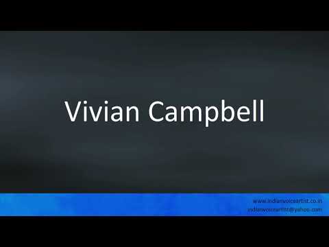 How to pronounce "Vivian Campbell".