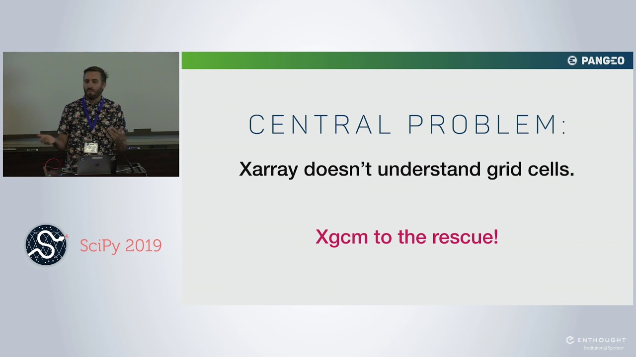 Xgcm: Analyzing General Circulation Models in Python | SciPy 2019 | Ryan Abernathey