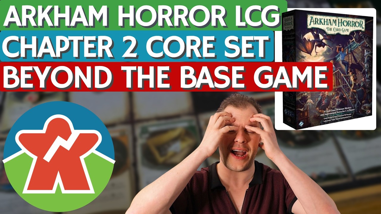 Arkham Horror LCG (Chapter 2 Core Set) - Board Game Expansion Review