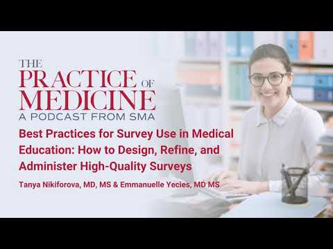 Best Practices for Survey Use in Medical Education: How to Design, Refine, and Administer...